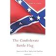The Confederate Battle Flag: America's Most Embattled Emblem: Coski ...