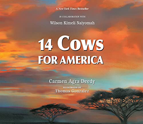 14 Cows for America: Deedy, Carmen Agra, Gonzalez, Thomas, Naiyomah ...