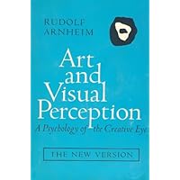 Art and Visual Perception: Arnheim, Rudolf: Amazon.com: Books