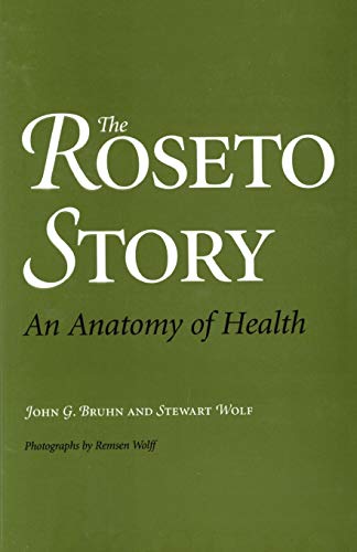 The Roseto Story: An Anatomy of Health: John G. Bruhn, Stewart Wolf ...