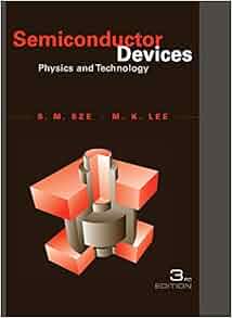 Semiconductor Devices: Physics and Technology: Simon M. Sze, Ming-Kwei Lee: 9780470537947 ...