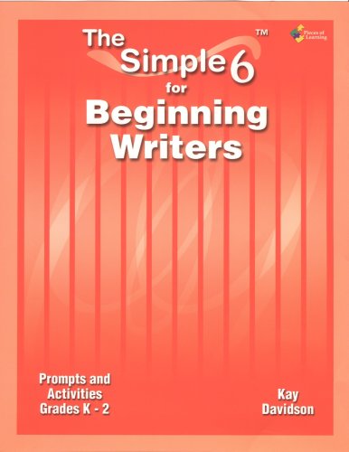 The Simple 6(TM) for K-2 Beginning Writers: Kay Davidson: 9781931334976 ...