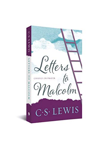 Letters to Malcolm: Lewis, C. S.: 9780008393489: Amazon.com: Books