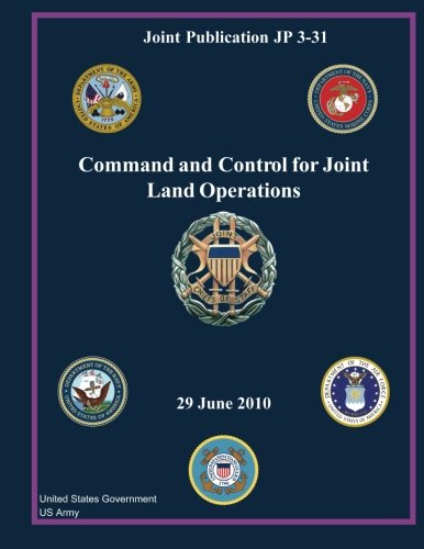 Joint Publication JP 3-31 Command and Control for Joint Land Operations ...