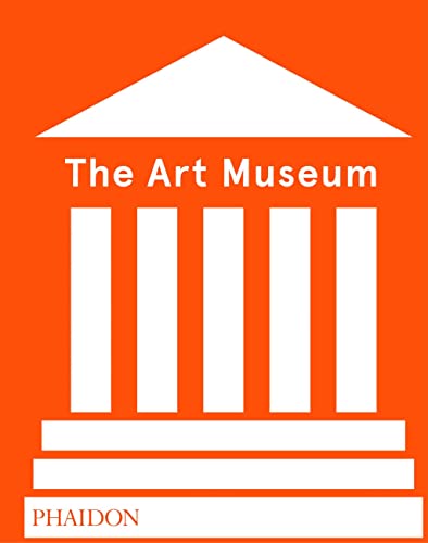 The Art Museum (Revised Edition): Phaidon Editors: 9780714875026 ...