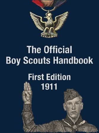 Amazon.com: The Official Boy Scouts Handbook, First Edition, 1911 ...