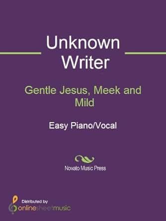 Gentle Jesus, Meek and Mild - Kindle edition by John Brimhall, Unknown ...