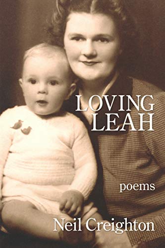 Loving Leah: Creighton, Neil: 9781950462896: Amazon.com: Books