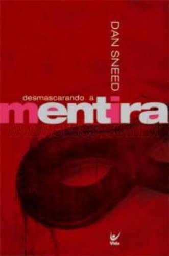 Desmascarando A Mentira PDF Dan Sneed