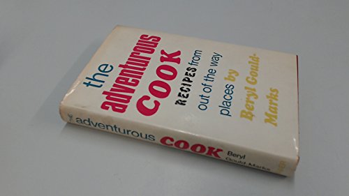 Adventurous Cook: Recipes from Out of the Way Places: Beryl Gould-Marks ...