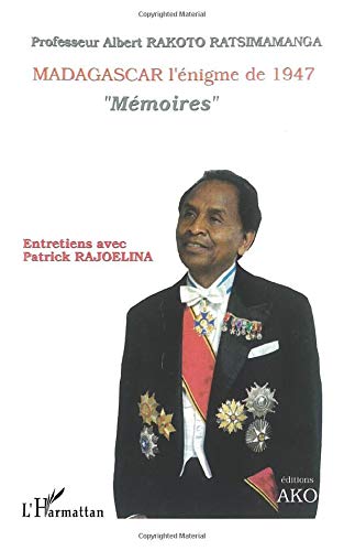 Madagascar l'énigme de 1947: RAKOTO RATSIMAMANGA ALBERT: 9782747511513 ...