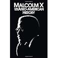 Malcolm X on Afro-American History (Malcolm X Speeches & Writings ...