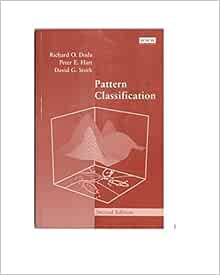 Pattern Classification: Richard O.Duda, Peter E. Hart, David G. Stork ...