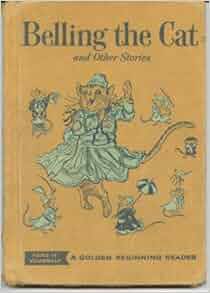 Belling the cat, and other stories (A Golden beginning reader): Leland ...