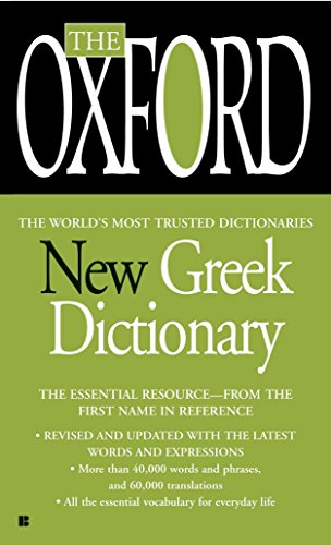 The Oxford New Greek Dictionary: The Essential Resource, Revised and ...
