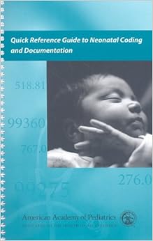 Quick Reference Guide to Neonatal Coding and Documentation : AAP ...