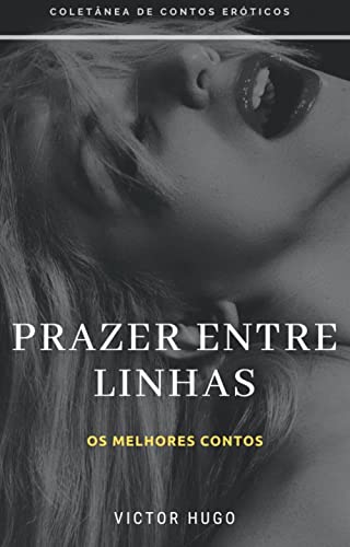 Prazer entre linhas: Coletânea de Contos Eróticos - eBook, Resumo, Ler Online e PDF - por Hugo ...