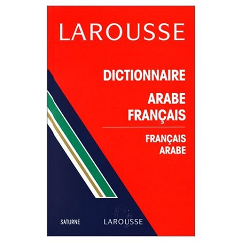 Arabic-French, French-Arabic Dictionary: Dictionnaire Arabe-Francais ...
