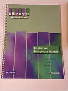 Nepsy II, Second Edition (Clinical Interpretive Manual): Marit Korkman ...