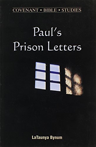 Paul's Prison Letters (Covenant Bible Studies): La Taunya Bynum, Mary ...
