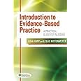Introduction to Evidence Based Practice: A Practical Guide for Nursing ...