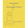 Hard Math for Elementary School: Ellison, Glenn: 9781489507174: Amazon ...
