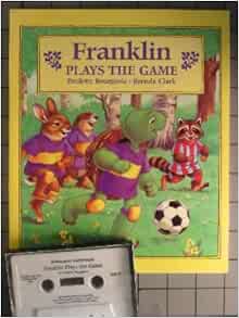 Franklin Plays the Game: Bourgeois, Paulette, Clark, Brenda ...