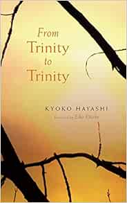 FROM TRINITY TO TRINITY: Hayashi, Kyoko, Otake, Eiko: 9781581771176 ...