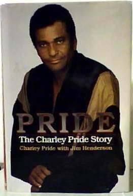 Pride: The Charley Pride Story Signed/inscribed By Charley Pride ...