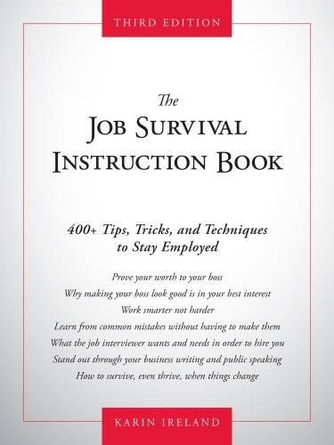 The Job Survival Instruction Book: 400+ Tips, Tricks, and Techniques to ...