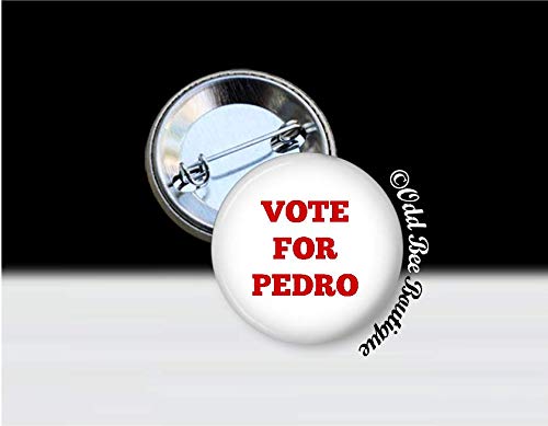 Vote For Pedro Button