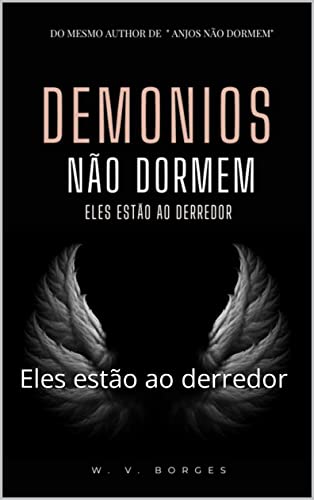 Demônios não dormem: Eles estão ao derredor - eBook, Resumo, Ler Online ...