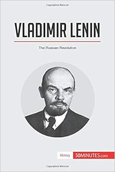 Vladimir Lenin: The Russian Revolution (History): 50MINUTES ...