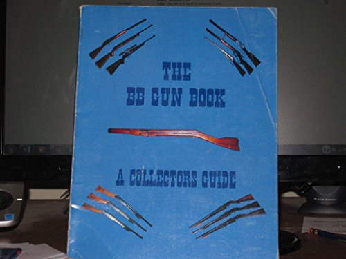 The BB Gun Book A Collectors Guide: James F. Thomas: Books