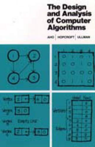 Design and Analysis of Computer Algorithms, The: Aho, Alfred, Hopcroft ...