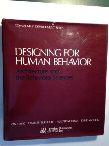 Designing for Human Behavior: Architecture and the Behavioral Sciences ...