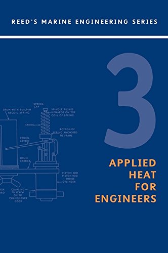 Reeds Vol 3: Applied Heat (Reeds Marine Engineering and Technology ...