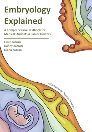 Embryology Explained: A Comprehensive Embryology Textbook for Medical ...