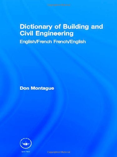 Dictionary of Building and Civil Engineering: English/French French ...
