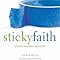 Sticky Faith, Youth Worker Edition: Practical Ideas to Nurture Long ...
