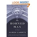 The Horned Man: A Novel - Kindle edition by James Lasdun. Literature ...