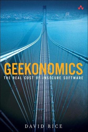 Geekonomics: The Real Cost of Insecure Software (paperback): Rice ...