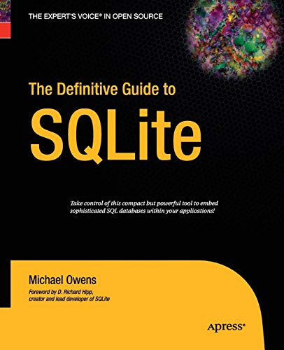 The Definitive Guide to SQLite: Owens, Mike: 9781430211662: Books ...