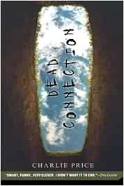 Dead Connection: Price, Charlie: 9780312379667: Books - Amazon.ca