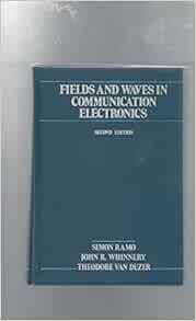 Fields and Waves in Communication Electronics: Simon Ramo, John R ...