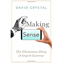 Making Sense: The Glamorous Story of English Grammar: David Crystal ...