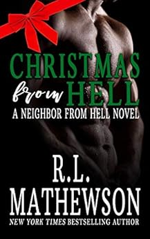 Christmas from Hell (Neighbor from Hell Book 7) - Kindle edition by R.L. Mathewson. Contemporary ...