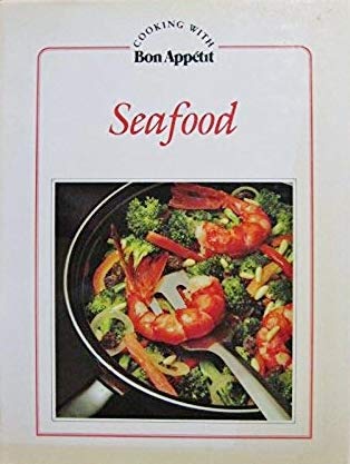 Seafood (Cooking with Bon Appetit): Bon Appetit: 9780895351203: Amazon ...