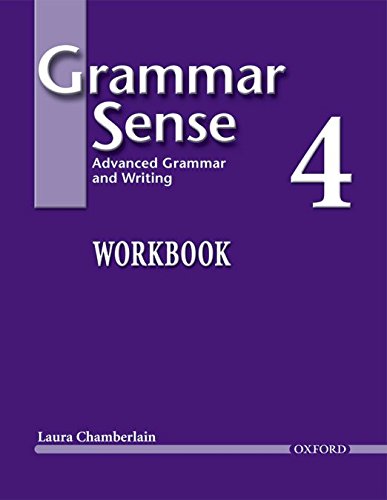 Grammar Sense 4: Advanced Grammar and Writing, Workbook: Chamberlain ...