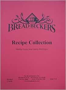Bread Beckers Recipe Collection by Sue Becker (2005-08-02): Amazon.com ...